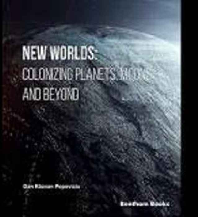 New book explores possibilities of colonizing planets, - One News Page