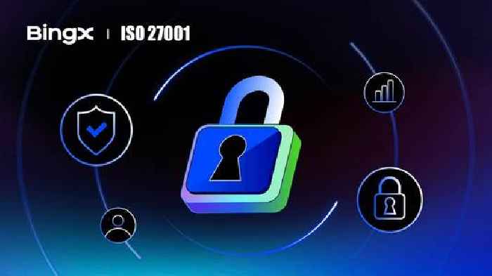 BingX achieves ISO 27001 certification, setting the - One News Page