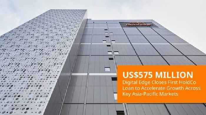 Digital Edge Successfully Closes First US$575 Million - One News Page